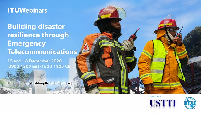 ITU and USTTI Webinar on Building Disaster Resilience through Emergency Telecommunications, 15 ...